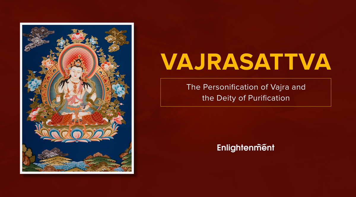 Vajrasattva: The Personification of Vajra and the Deity of Purificatio