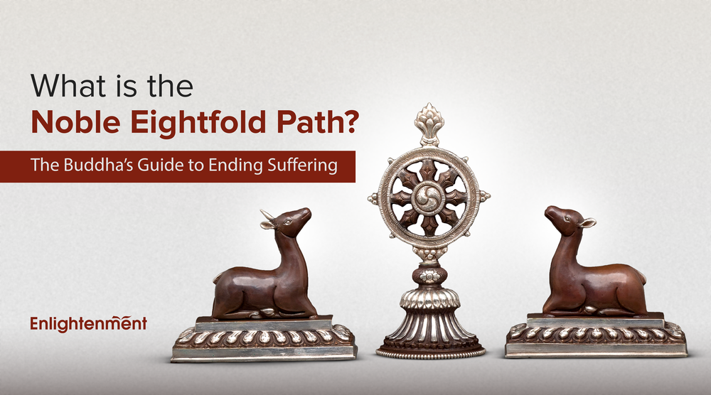 What is the Noble Eightfold Path? The Buddha’s Guide to Ending Sufferi