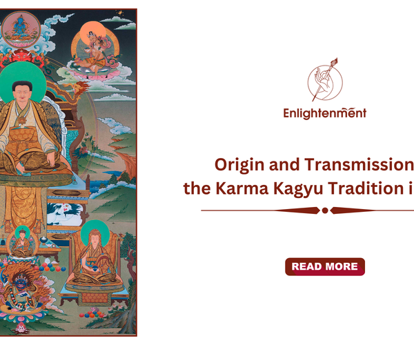 Origin and Transmission of the Karma Kagyu Tradition in Tibet ...