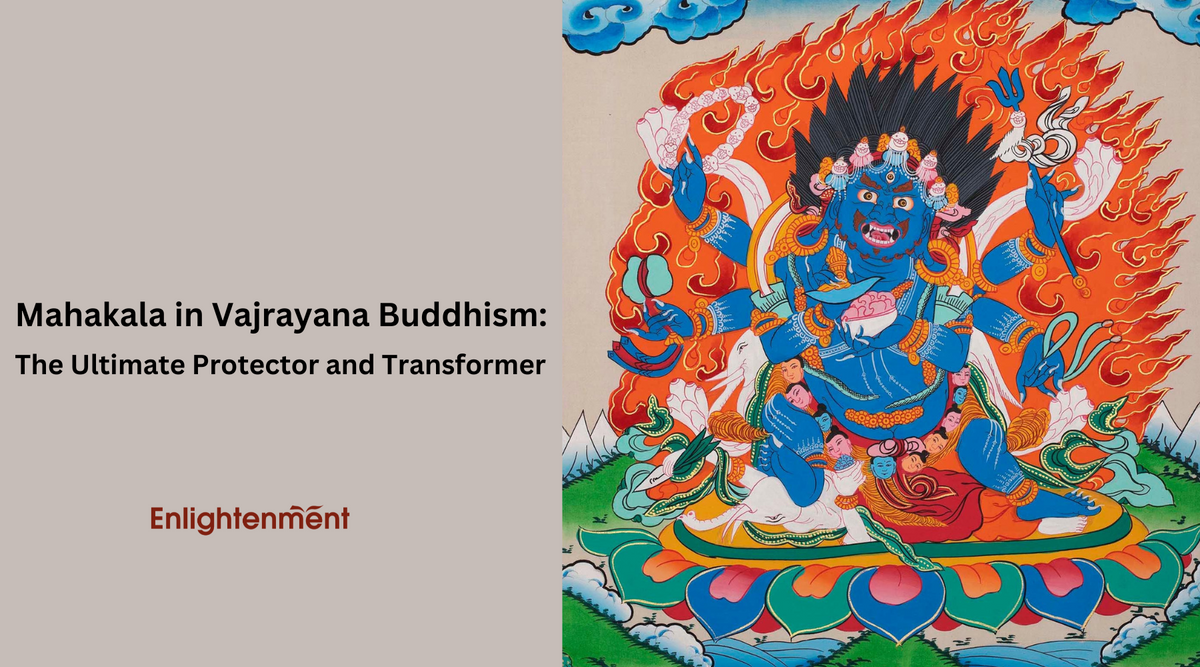 Mahakala in Vajrayana Buddhism: The Ultimate Protector and Transformer